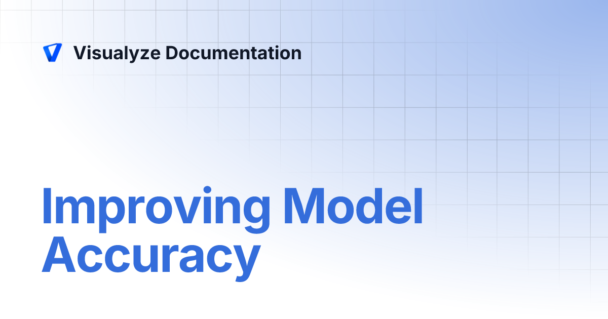 Improving Model Accuracy | Visualyze Documentation