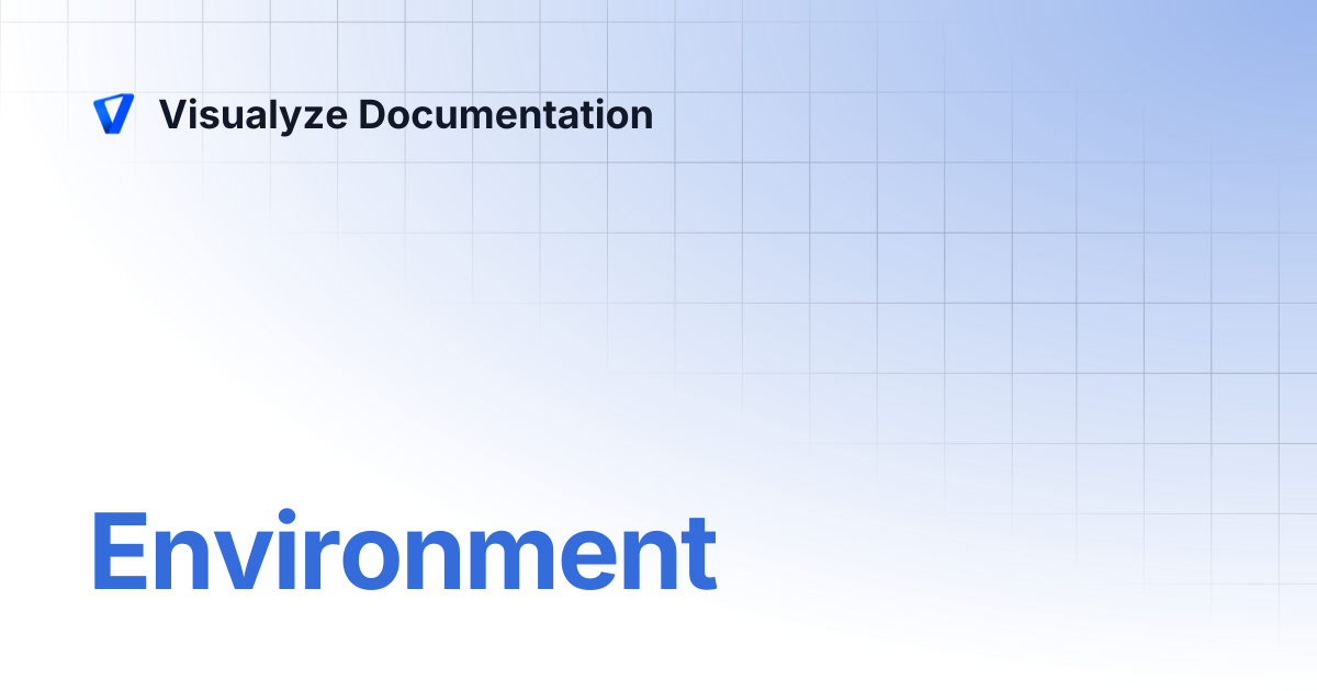 Environment Visualyze Documentation Visualyze Documentation 5240