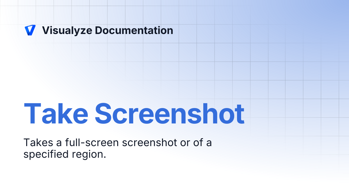 Take Screenshot | Visualyze Documentation