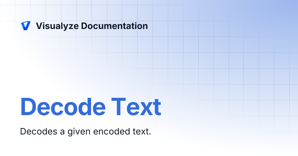 Decode Text | Visualyze Documentation