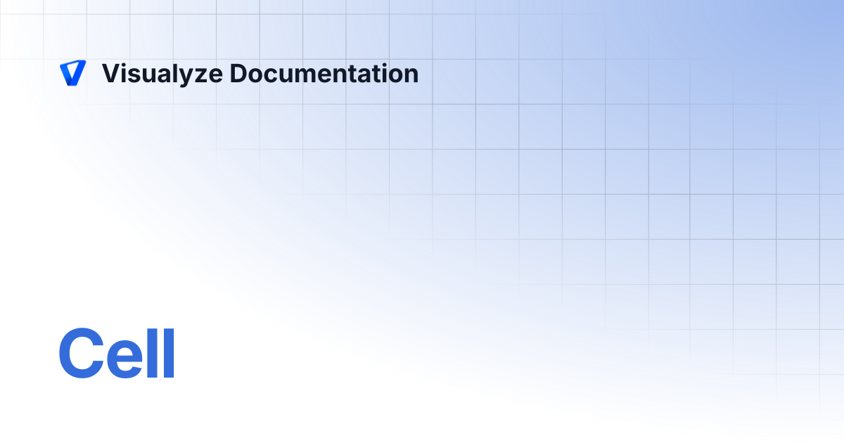 Cell | Visualyze Documentation
