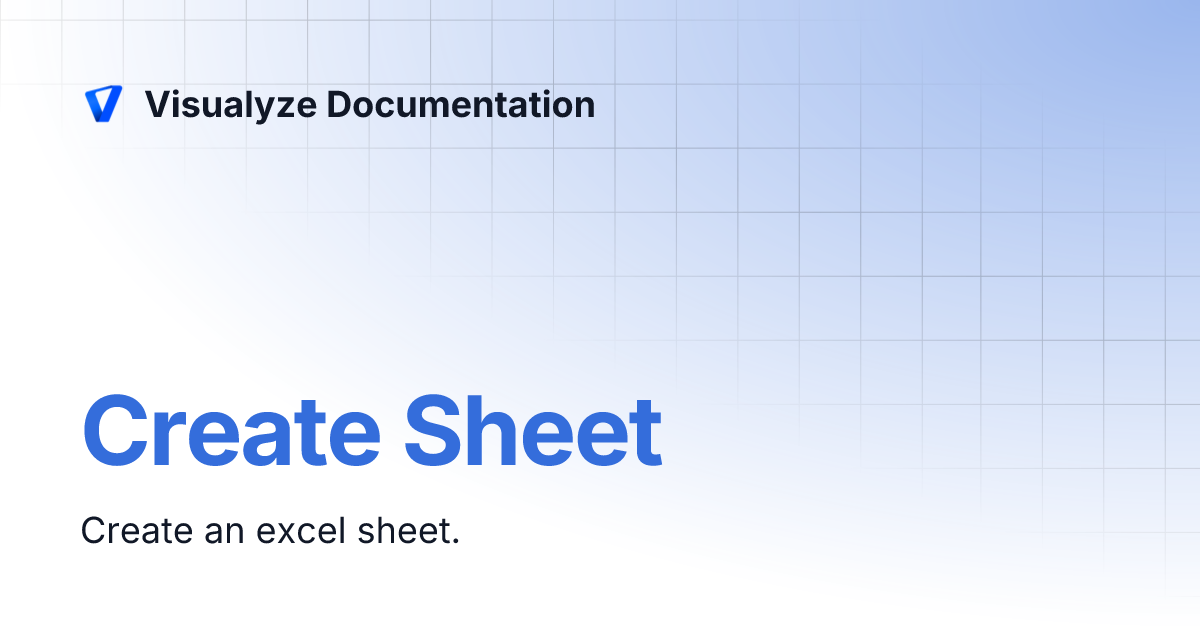 Create Sheet | Visualyze Documentation