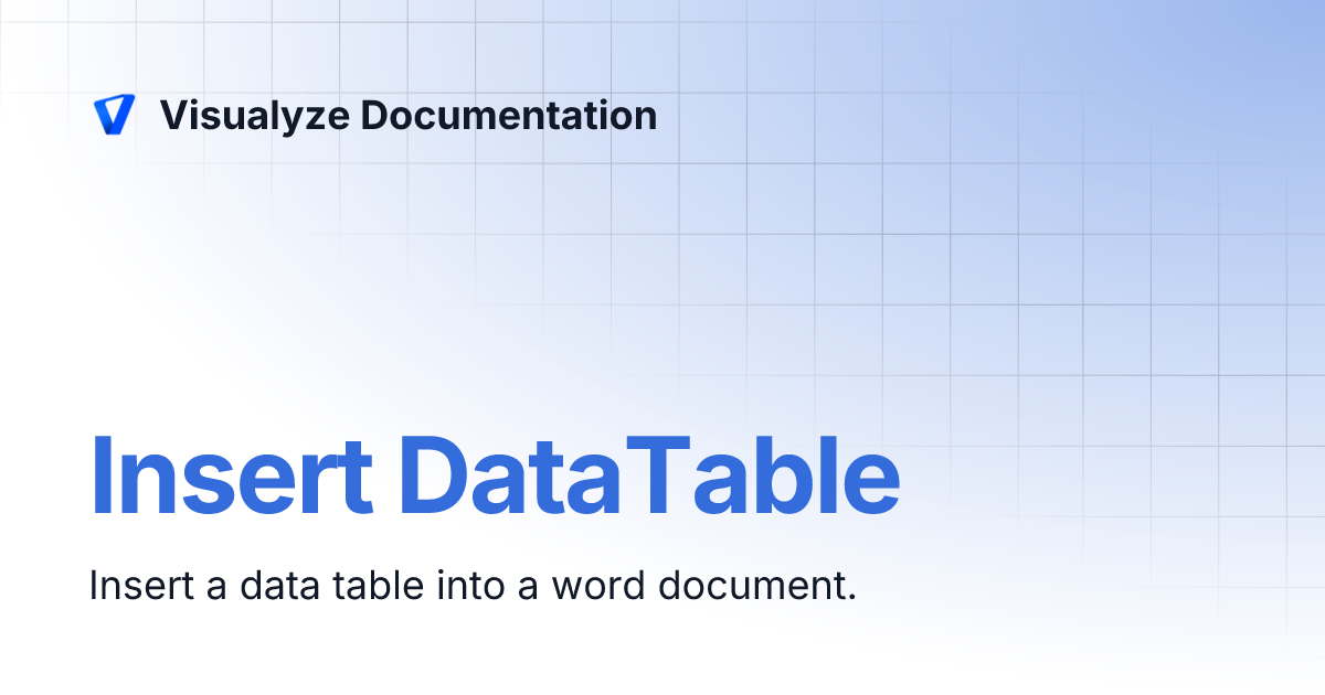 Insert DataTable | Visualyze Documentation