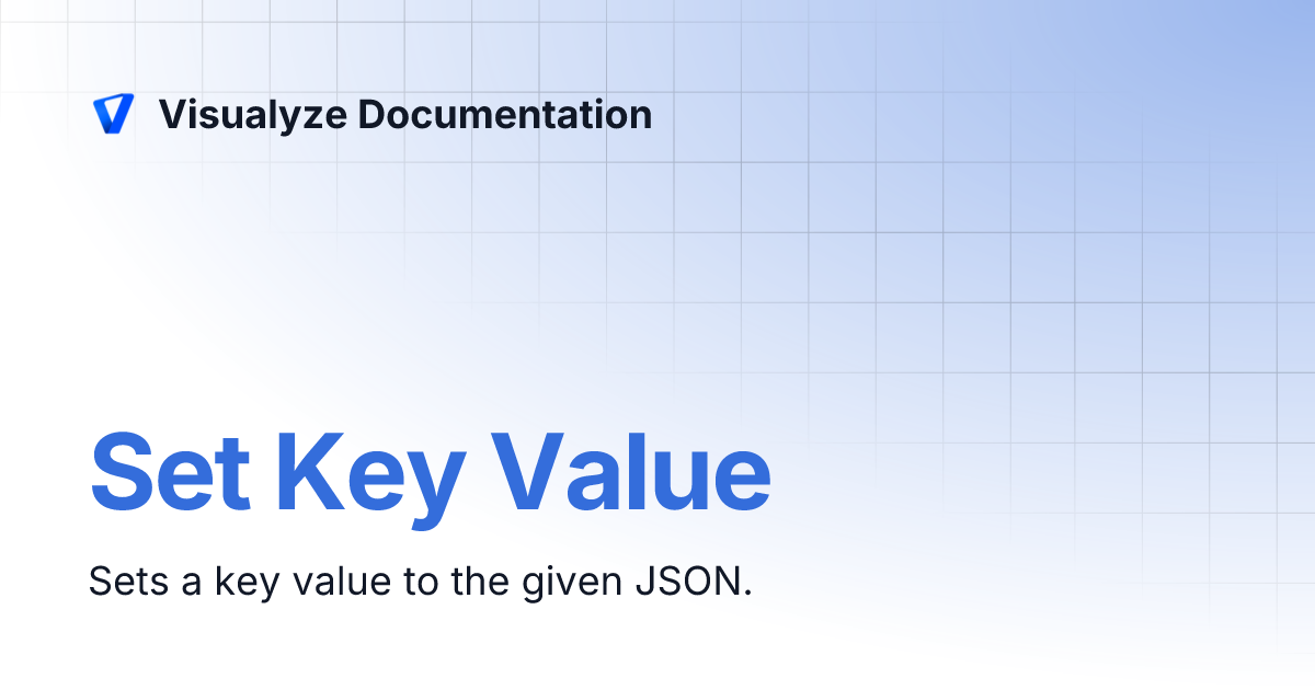 Set Key Value | Visualyze Documentation