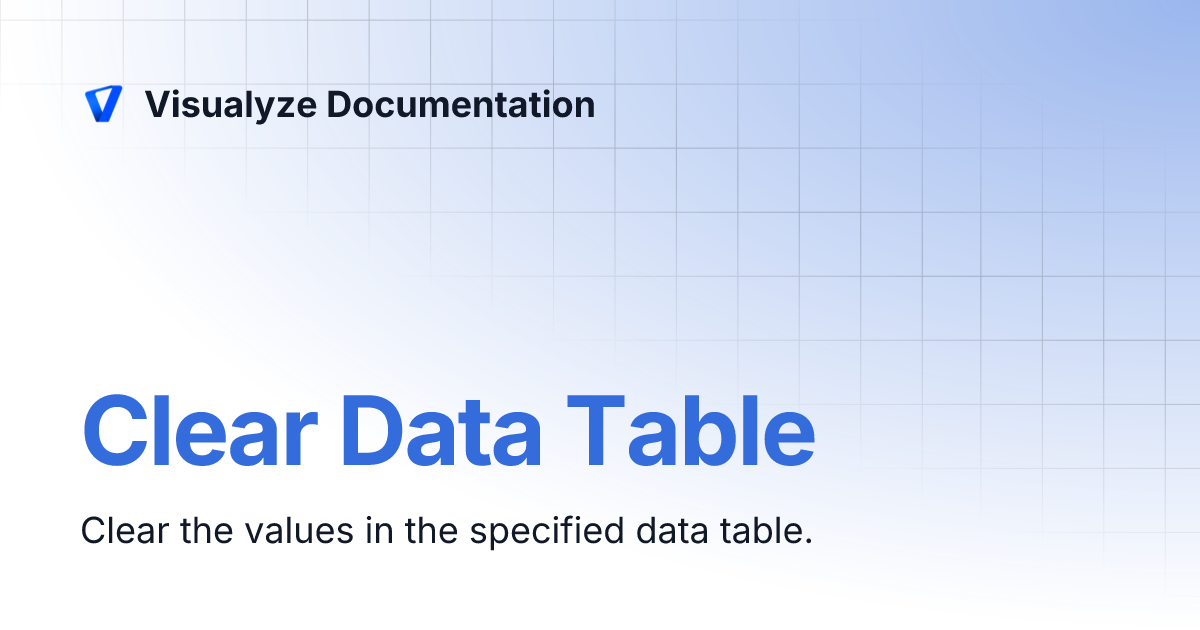 Clear Data Table | Visualyze Documentation