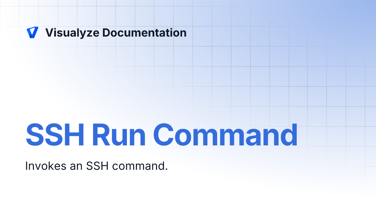 SSH Run Command | Visualyze Documentation