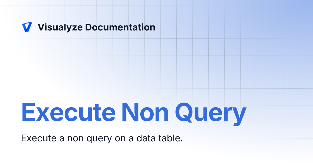 Execute Non Query | Visualyze Documentation