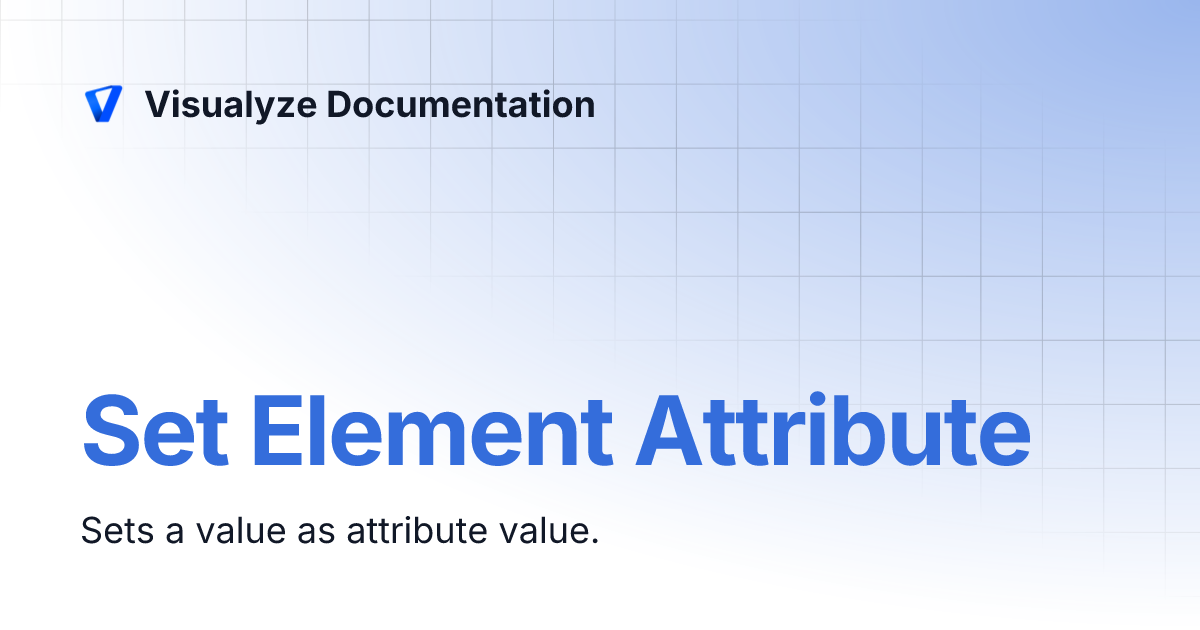 Set Element Attribute | Visualyze Documentation