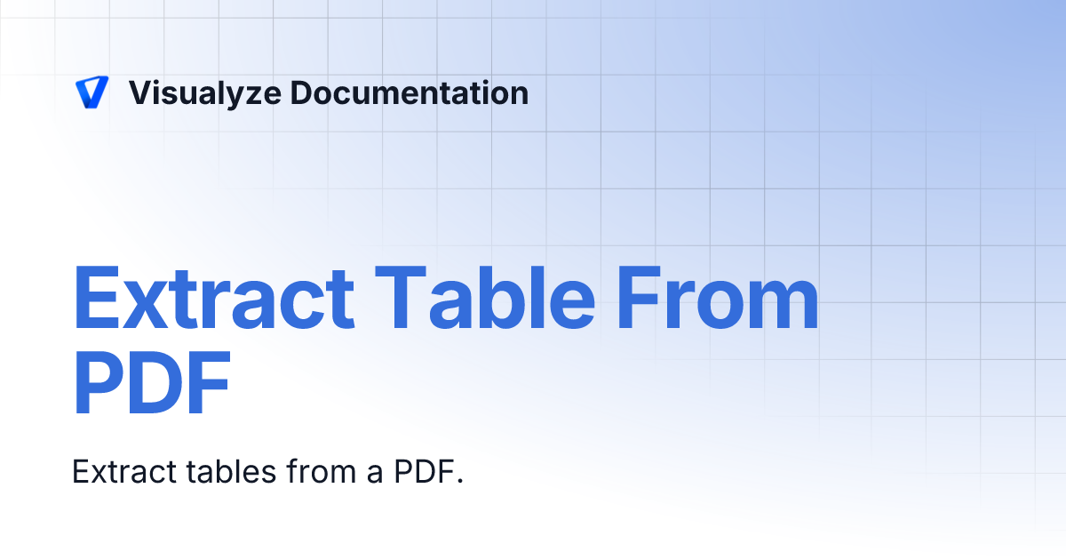 Extract Table From PDF | Visualyze Documentation