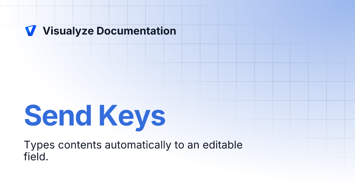 Send Keys | Visualyze Documentation | Visualyze Documentation