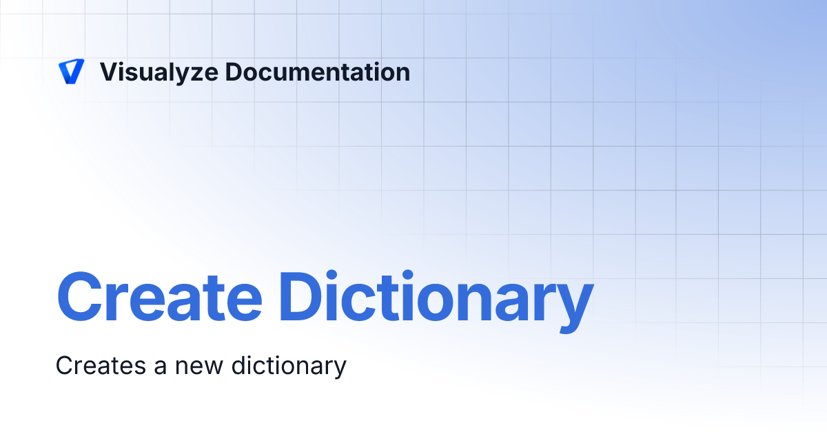 Create Dictionary | Visualyze Documentation