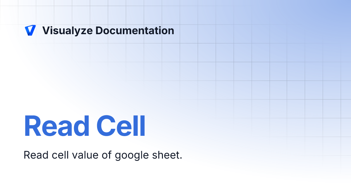 Read Cell | Visualyze Documentation