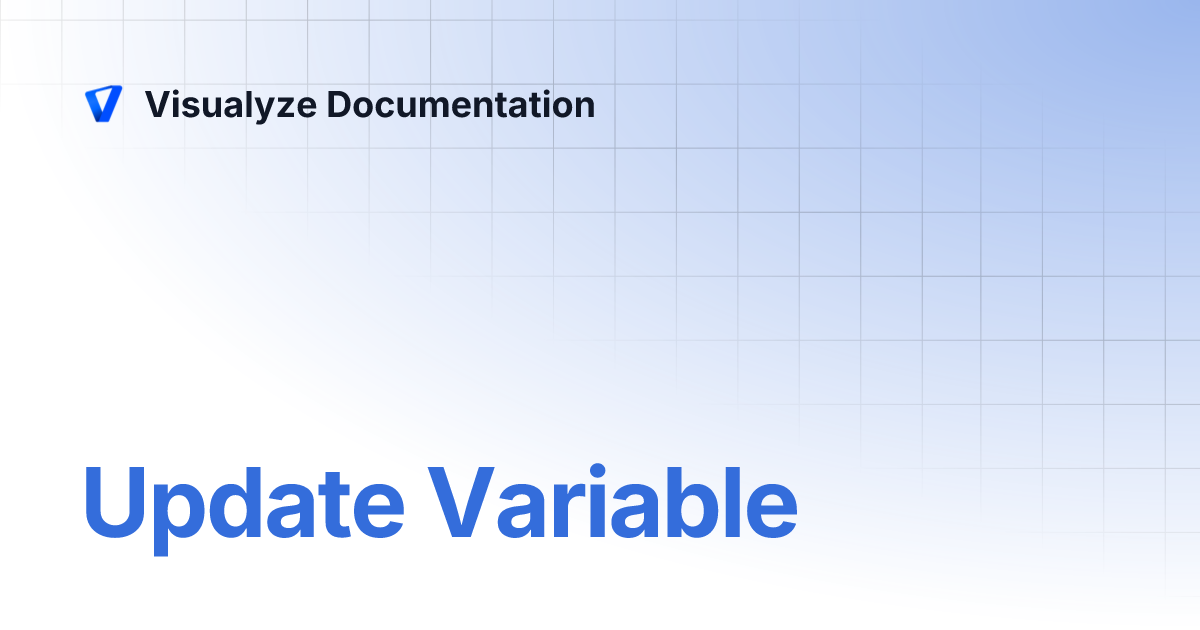 Update Variable | Visualyze Documentation | Visualyze Documentation