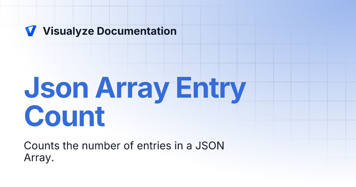 Json Array Entry Count | Visualyze Documentation