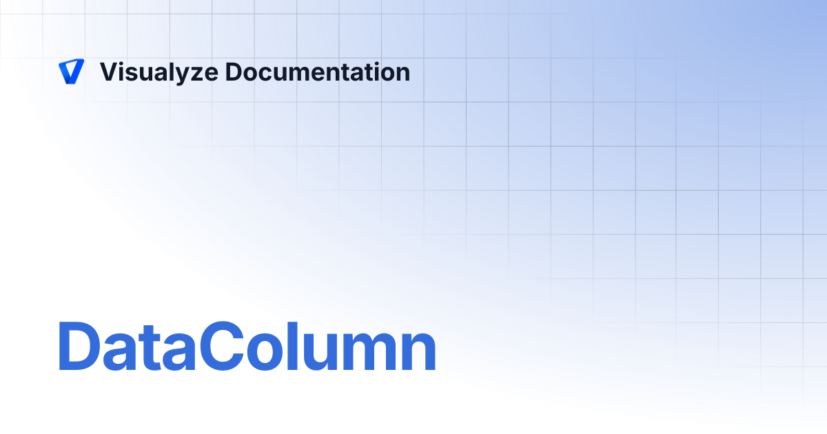 DataColumn | Visualyze Documentation | Visualyze Documentation