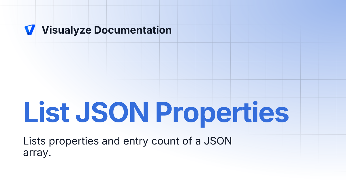 List JSON Properties | Visualyze Documentation