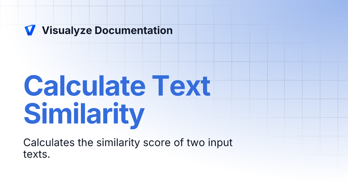 Calculate Text Similarity | Visualyze Documentation