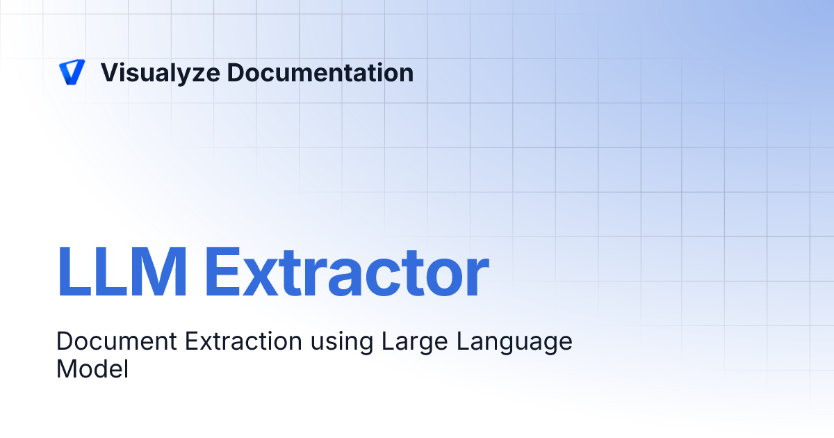 LLM Extractor | Visualyze Documentation