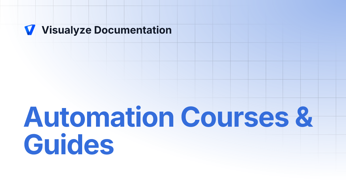 Automation Courses & Guides | Visualyze Documentation | Visualyze ...