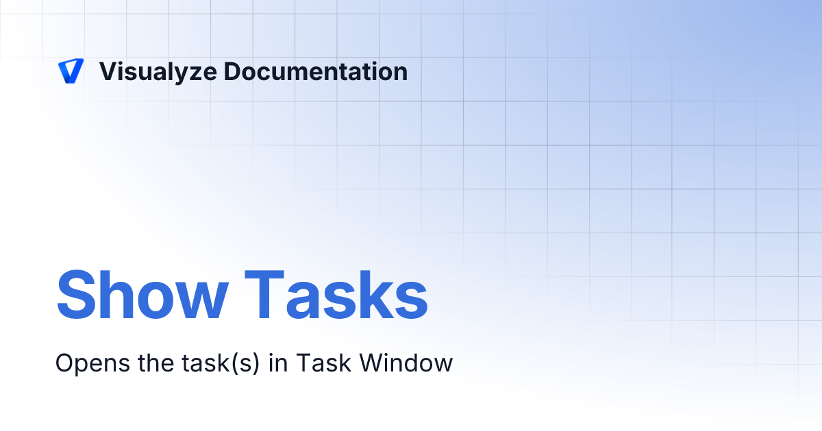 Show Tasks | Visualyze Documentation