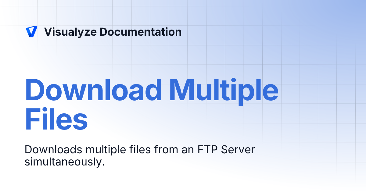 Download Multiple Files | Visualyze Documentation