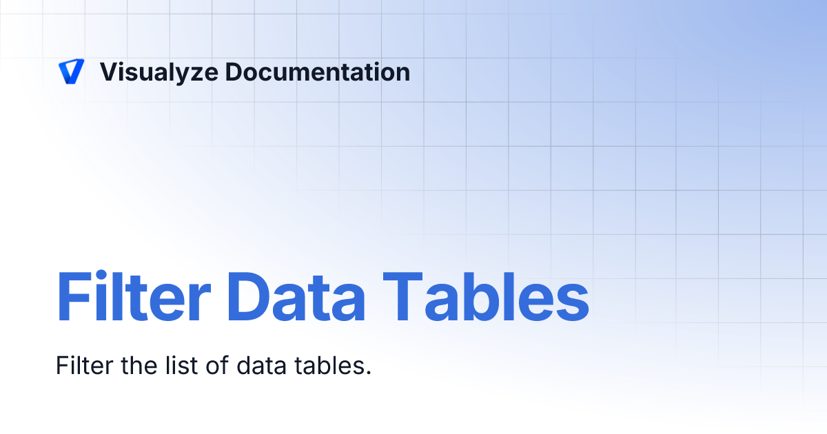 Filter Data Tables | Visualyze Documentation