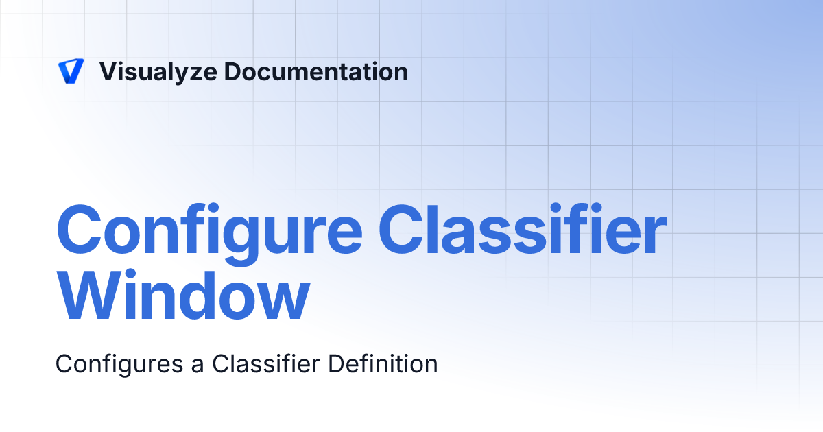Configure Classifier Window | Visualyze Documentation