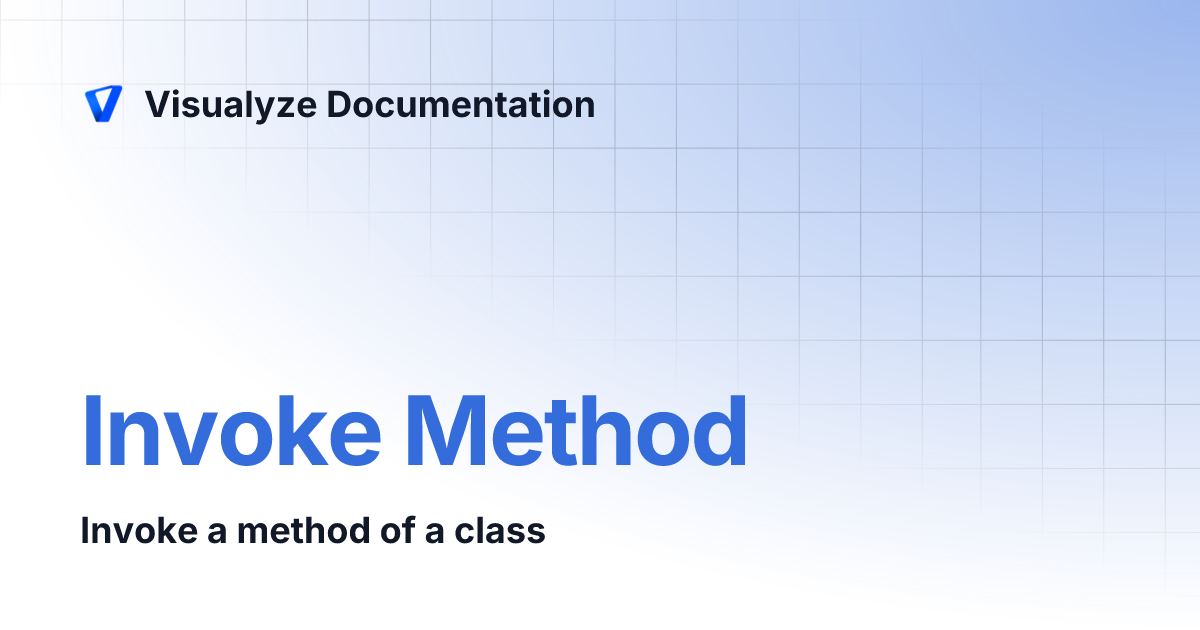 Invoke Method | Visualyze Documentation