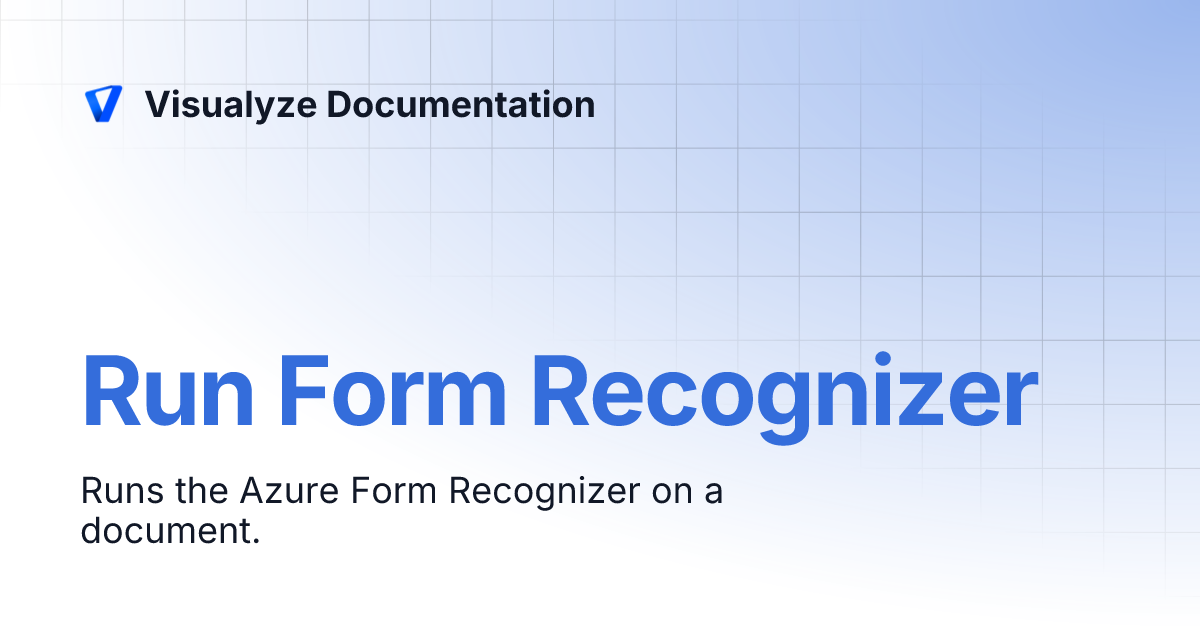 Run Form Recognizer | Visualyze Documentation