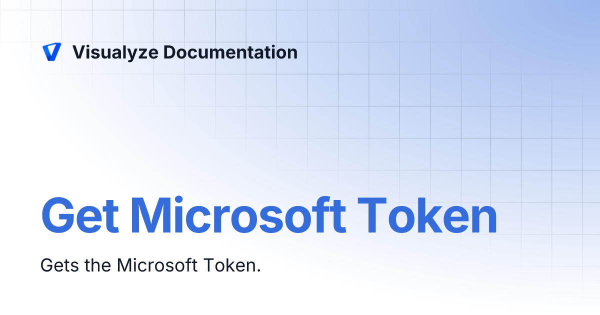 Get Microsoft Token | Visualyze Documentation